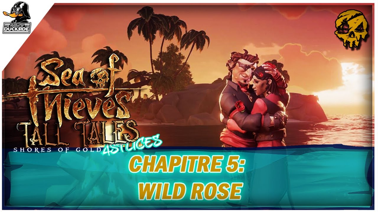 [GUIDE SOT]🏴‍☠️ Wild Rose ! Haut Faits & Succes. Sea of Thieves🌊 100% ...
