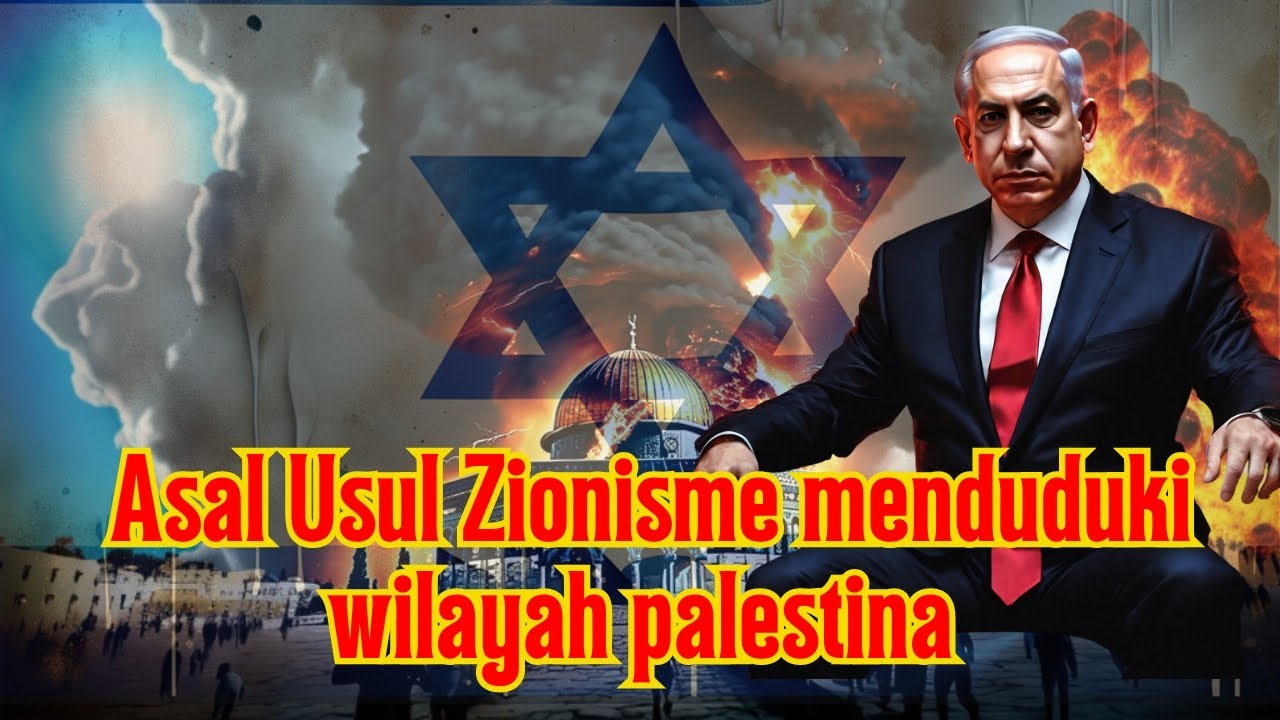 Sejarah dan Asal Usul Zionism3 menduduki wilayah palestin4 - YouTube