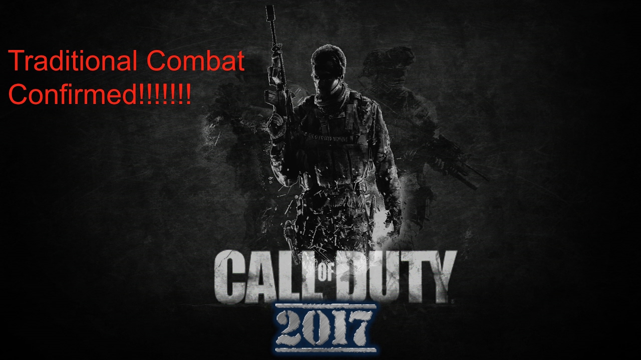 Call of Duty 2017-Traditional Combat Confirmed by Activision! - YouTube