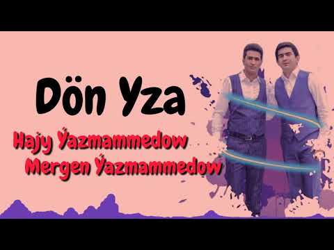 Hajy  & Mergen ( Yazmammedow ) - Don Yza { Official Music ) 2021