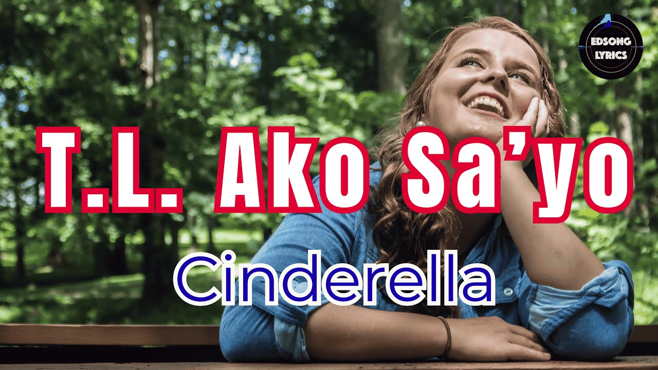 TL Ako Sa’yo - Cinderella (Lyrics) | 1976 | EDSONG Lyrics | OPM Classic ...