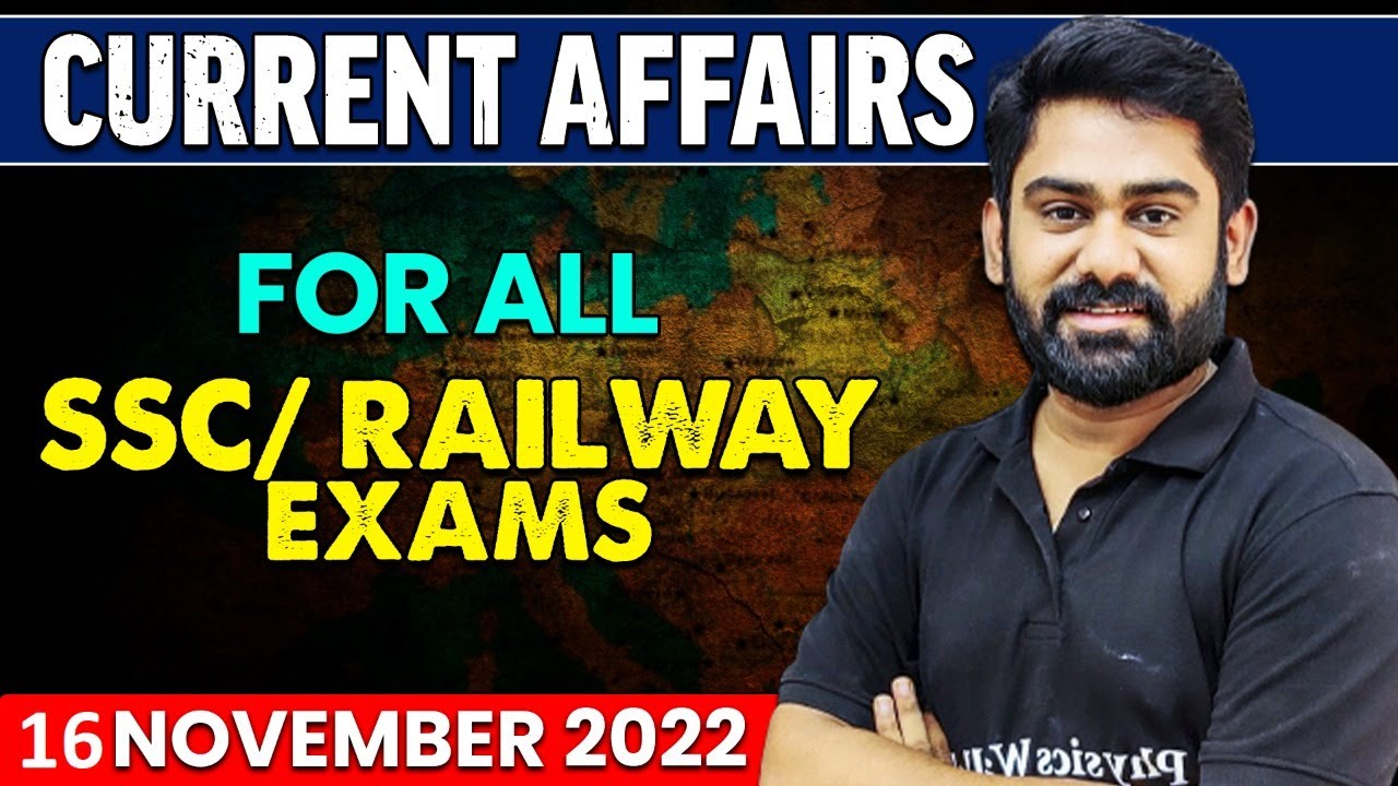 Current Affairs | 16th November 2022 | For All SSC/Railway Exams | SSC ...