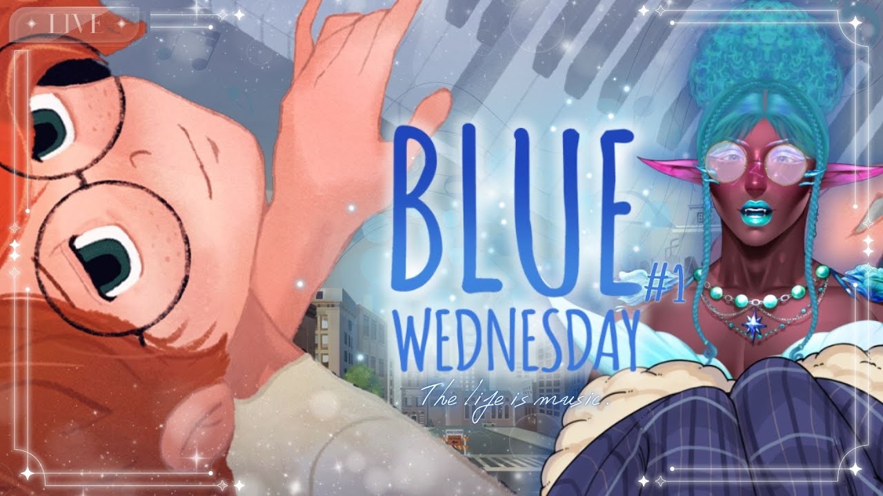 【🎮🗣️ Game & Talk】 Blue Wednesday 𝐏.𝟏 | ชีวิต เสียงดนตรี กับวันพุธที่แสน ...