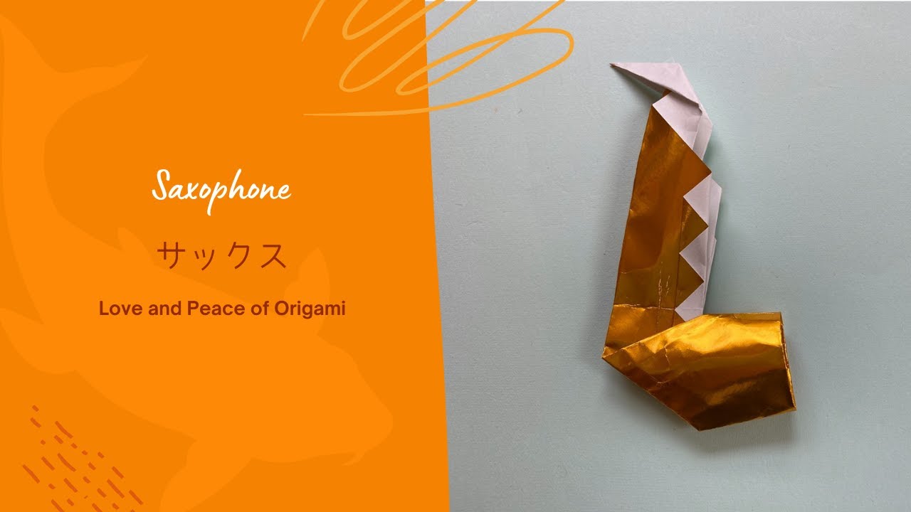 Origami Saxophone 折紙サックス 萨克斯风 색소폰 - YouTube