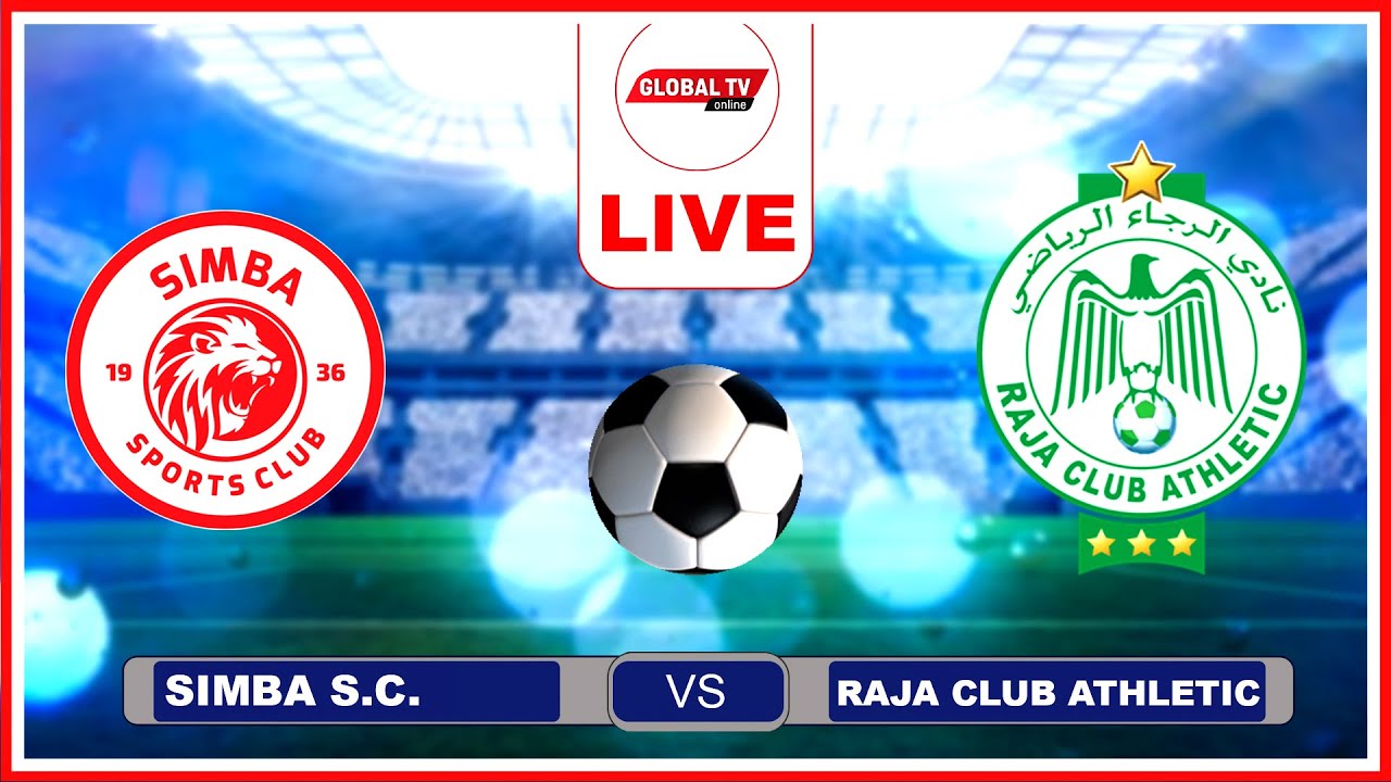 🔴#Live: SIMBA vs RAJA CASABLANCA - LIGI ya MABINGWA AFRIKA, UWANJA wa ...