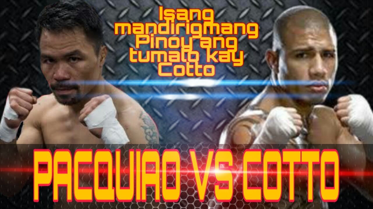 #PacquiaoVsCotto #MannyPacquiao #Pacman Manny Pacquiao vs Miguel Cotto ...