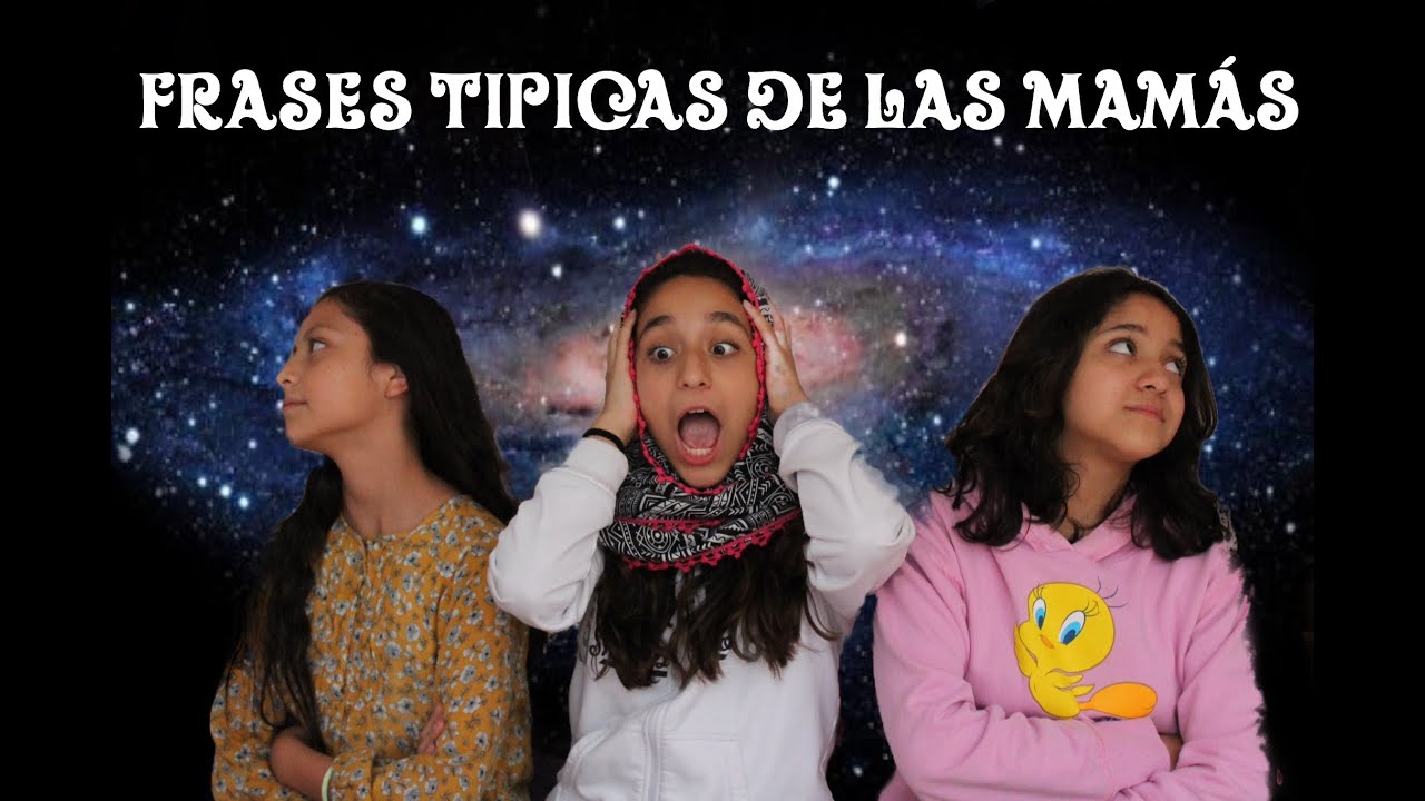 Frases Tipicas De Las Mamás Youtube