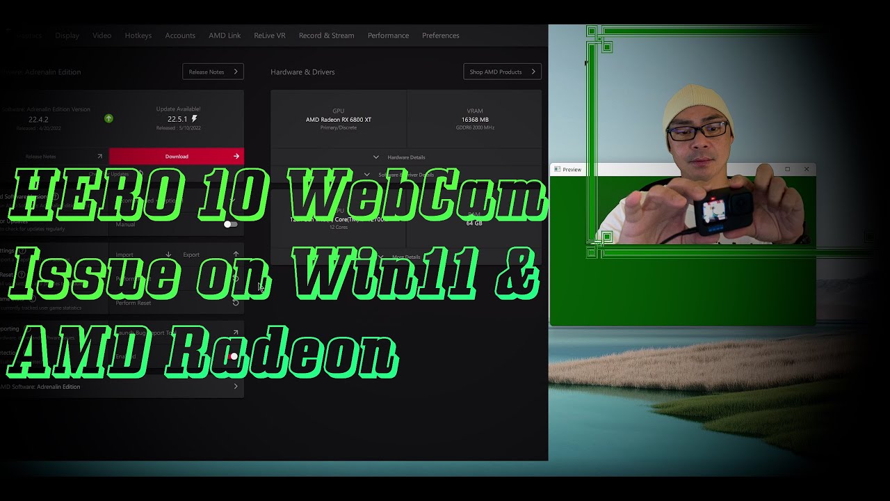 GoPro Hero 10 WebCam Green Screen with Windows 11 and AMD Radeon Driver ...