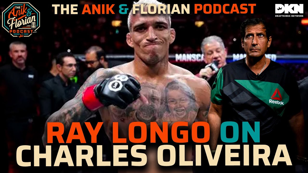 UFC Coach Ray Longo on Charles Oliveira | Anik & Florian Podcast - YouTube
