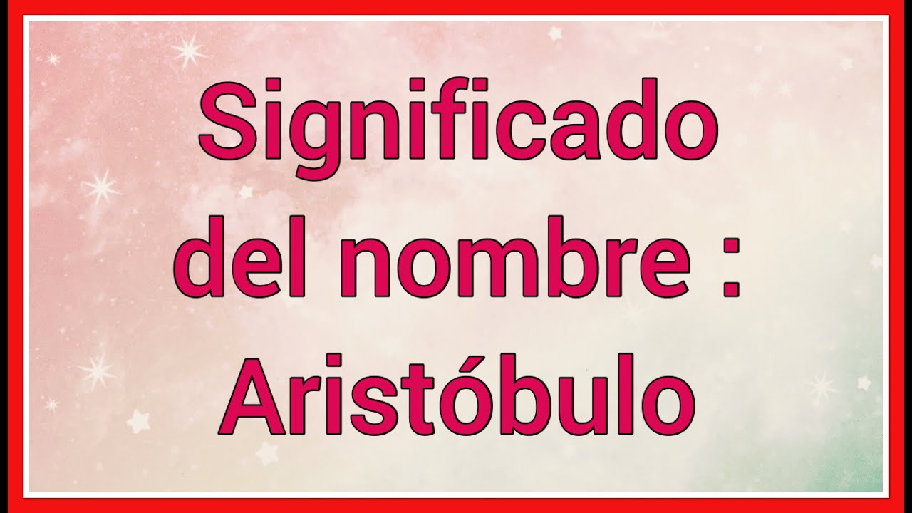 Aristóbulo : Significado y versículo bíblico - YouTube