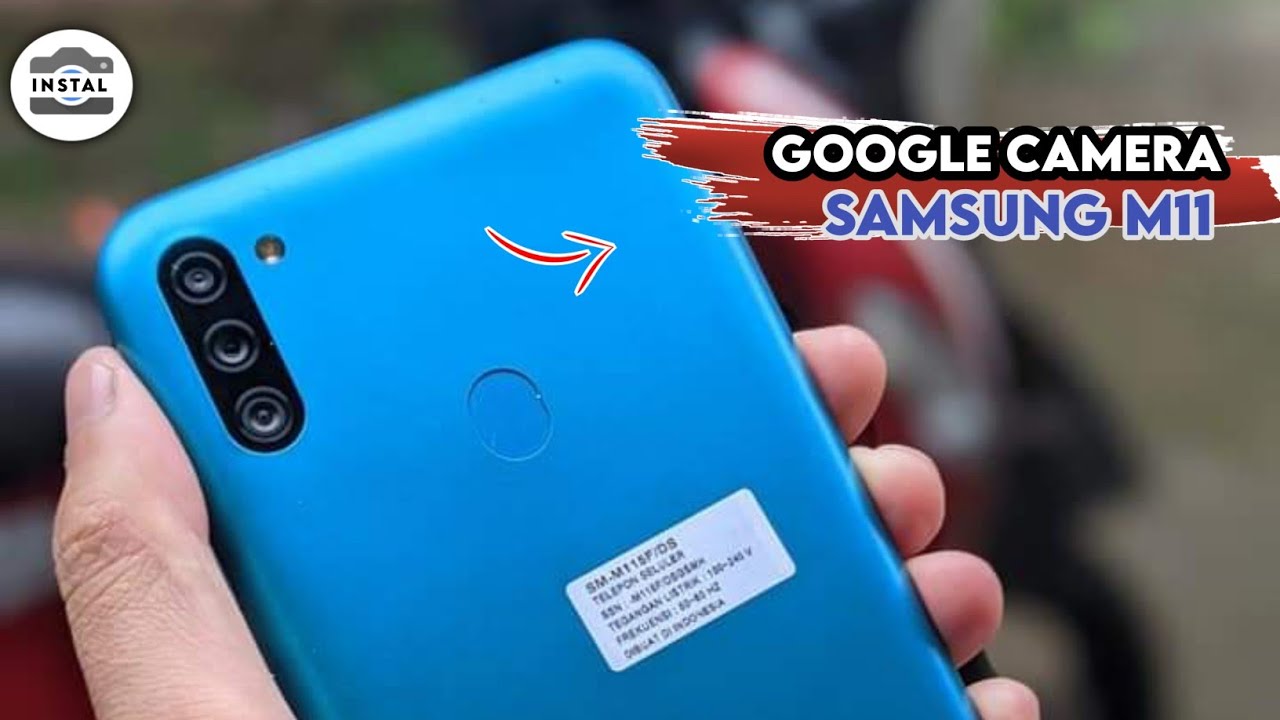 TUTORIAL CARA INSTALL GCAM SAMSUNG M11 - GOOGLE CAMERA SAMSUNG M11 ...