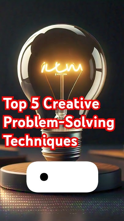 Top 5 Creative Problem-Solving Techniques | Boost Your Creativit - YouTube