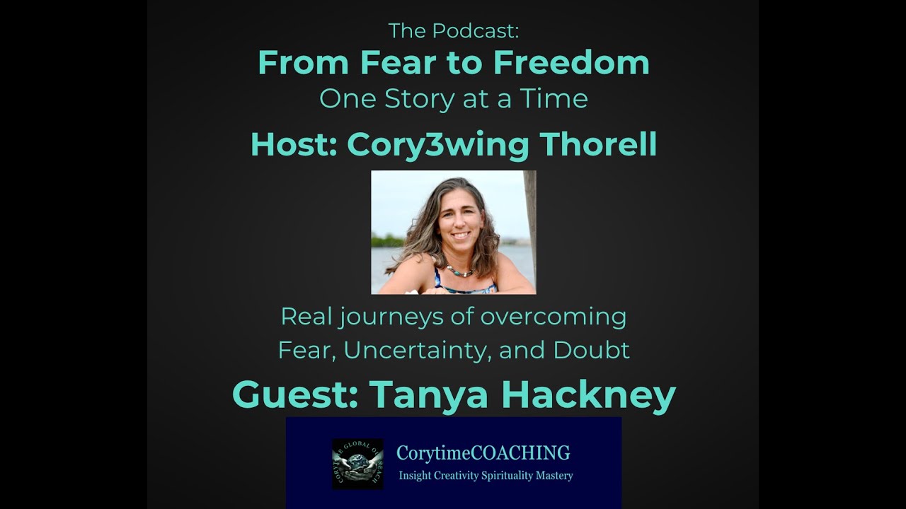 Fear to Freedom, One Story at a Time : Guest TANYA HACKNEY - YouTube