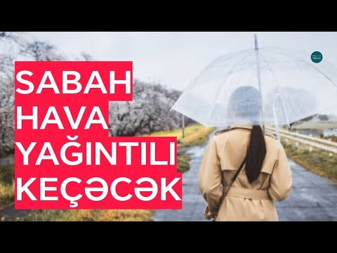 Sabah Hava Arabir Yağıntılı Olacaq - 12.04.26 | Doğru Xəbər Az 