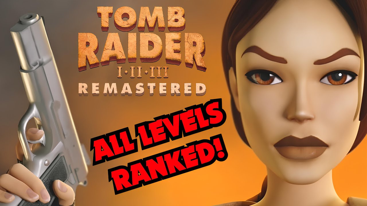 All Levels Ranked: TOMB RAIDER I-II-III REMASTERED - YouTube
