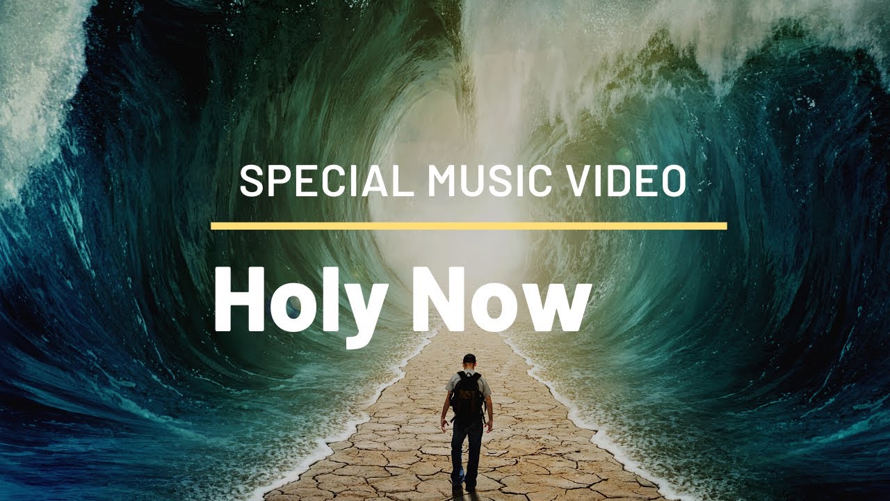 Holy Now - YouTube