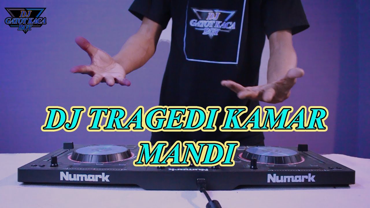 DJ TRAGEDI KAMAR MANDI FULL BASS VIRAL - YouTube Music
