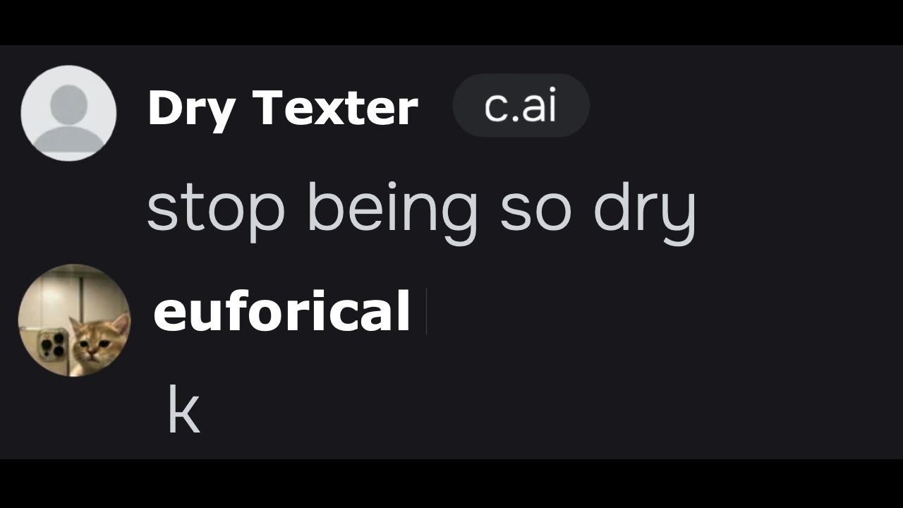 Character ai. ... but i dry text the Dry Texter... - YouTube