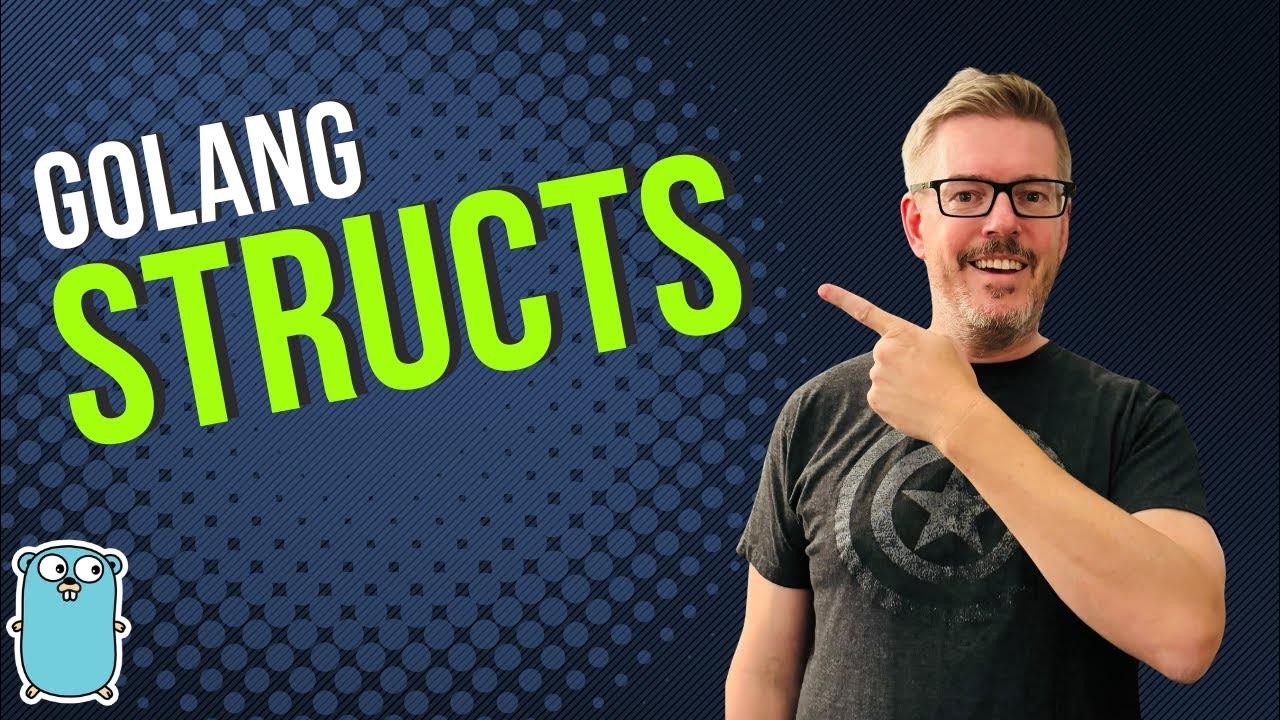 Golang Structs - YouTube