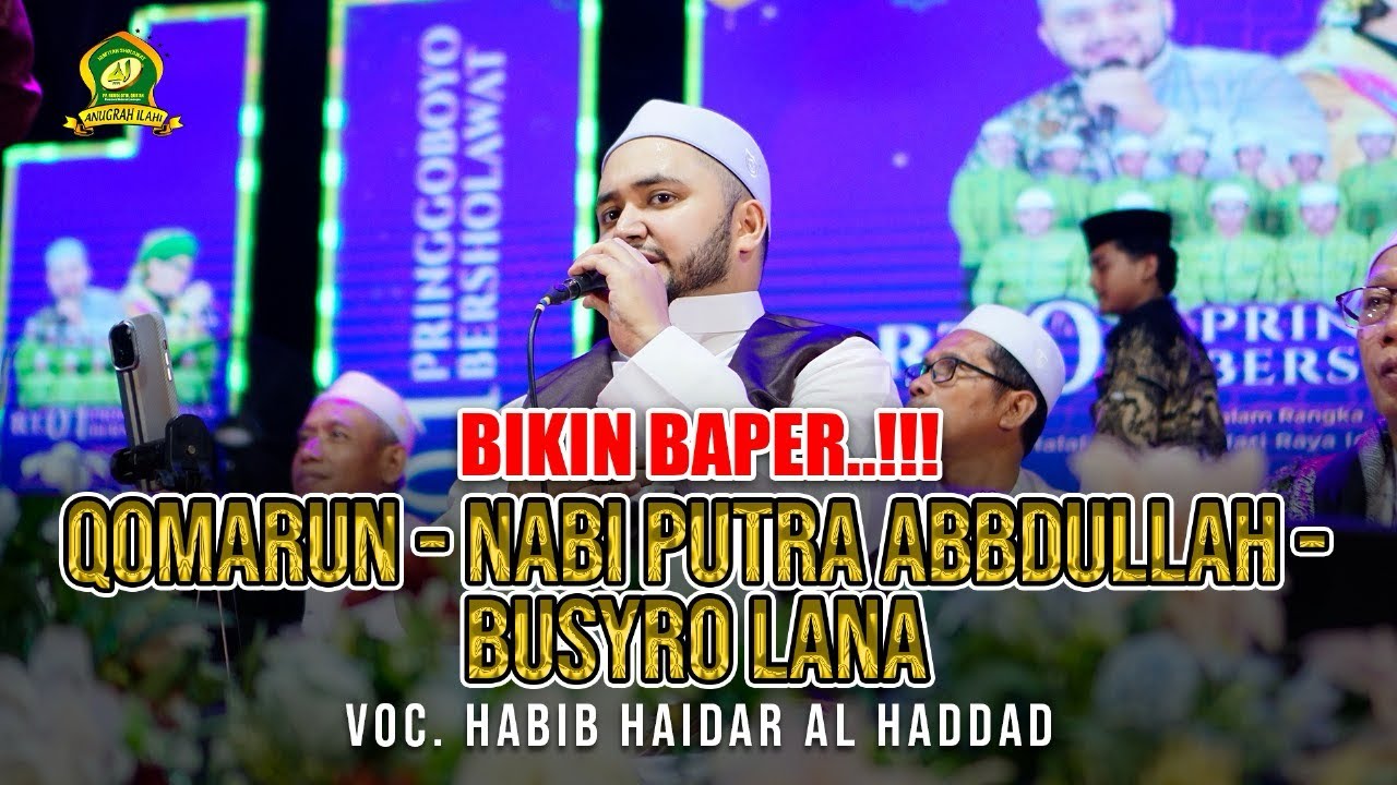 QOMARUN - NABI PUTRA ABDULLAH - BUSYROLANA (HABIB HAIDAR AL HADDAD) | ANUGRAH ILAHI - YouTube