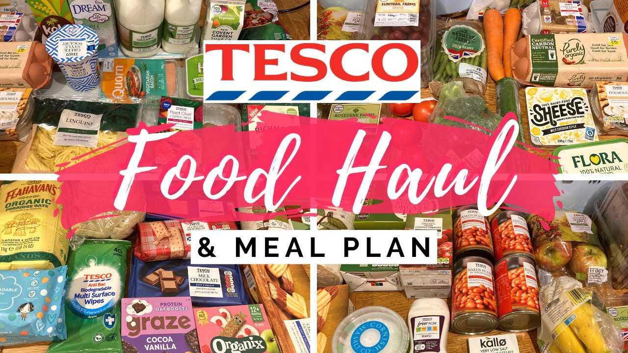 TESCO WEEKLY FOOD HAUL | TESCO GROCERY HAUL FOR FAMILY OF THREE | FOOD ...