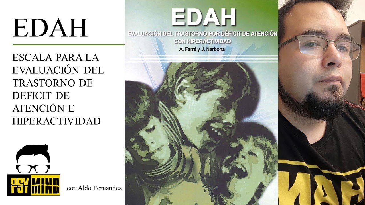 EDAH: ESCALA DE HIPERACTIVIDAD Y DEFICIT DE ATENCION (Padre y ...