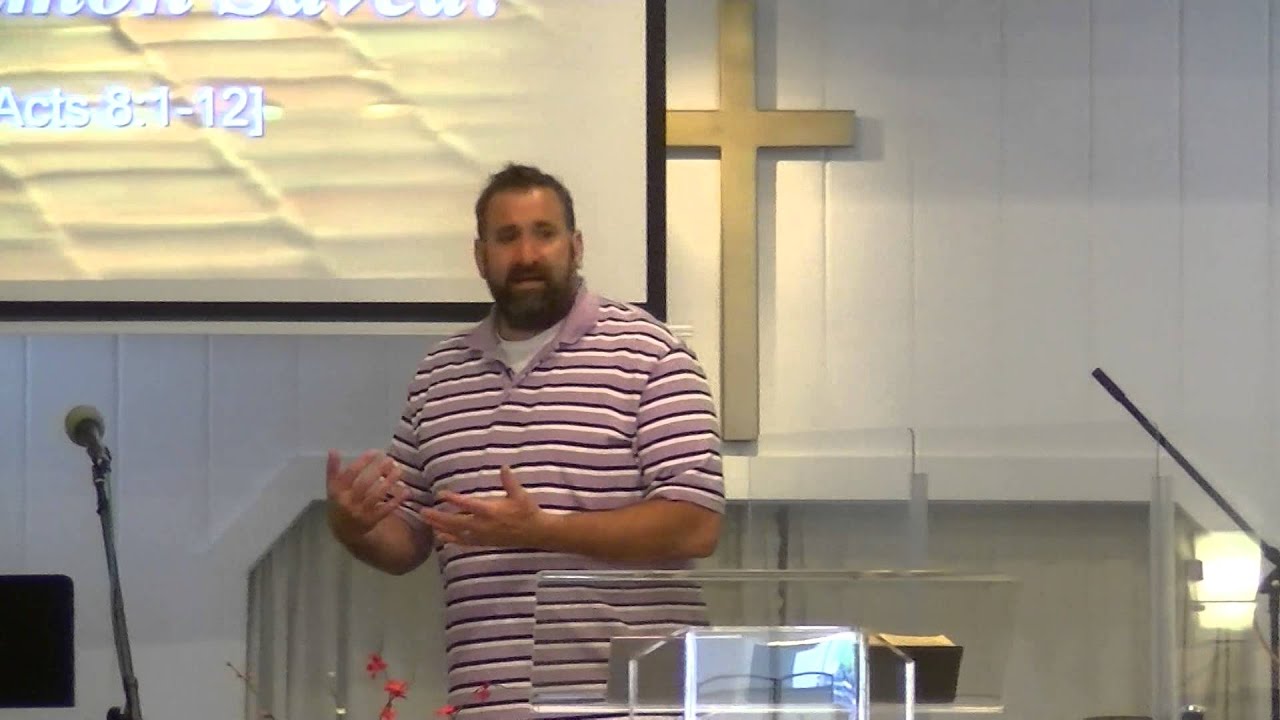 "Was Simon Saved?", a sermon by Rev. Matthew Blevins on Acts 8:1-12 ...