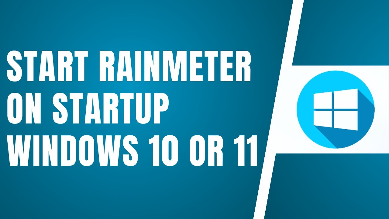 How To Start Rainmeter On Startup Windows 10 Or 11 | Launch Rainmeter ...