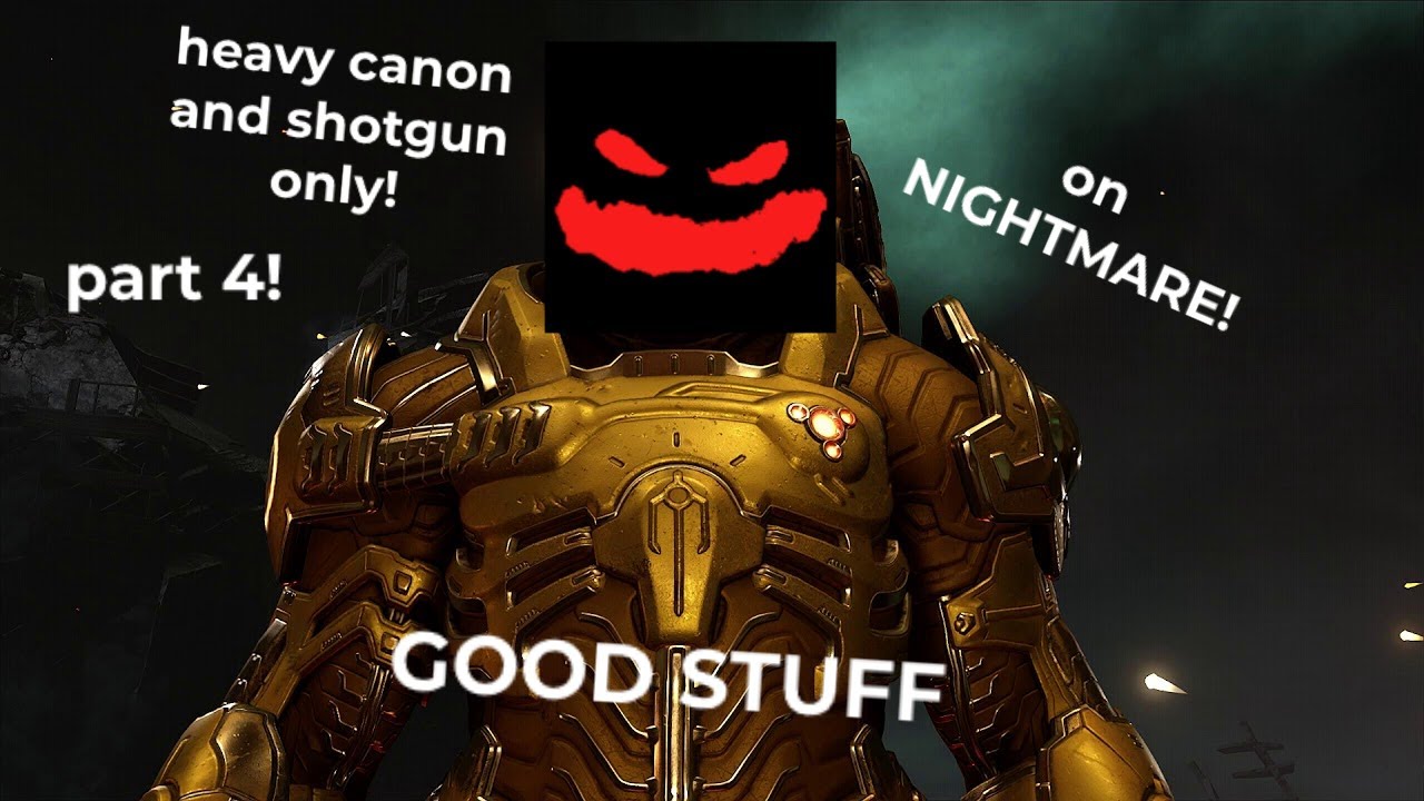DOOM ETERNAL |heavy cannon and shotgun ONLY! | on NIGHTMARE | part 4 ...