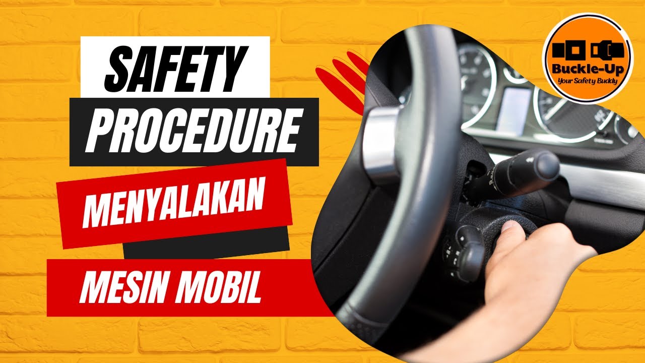 063 - Safety Procedure Menyalakan Mesin Mobil - YouTube