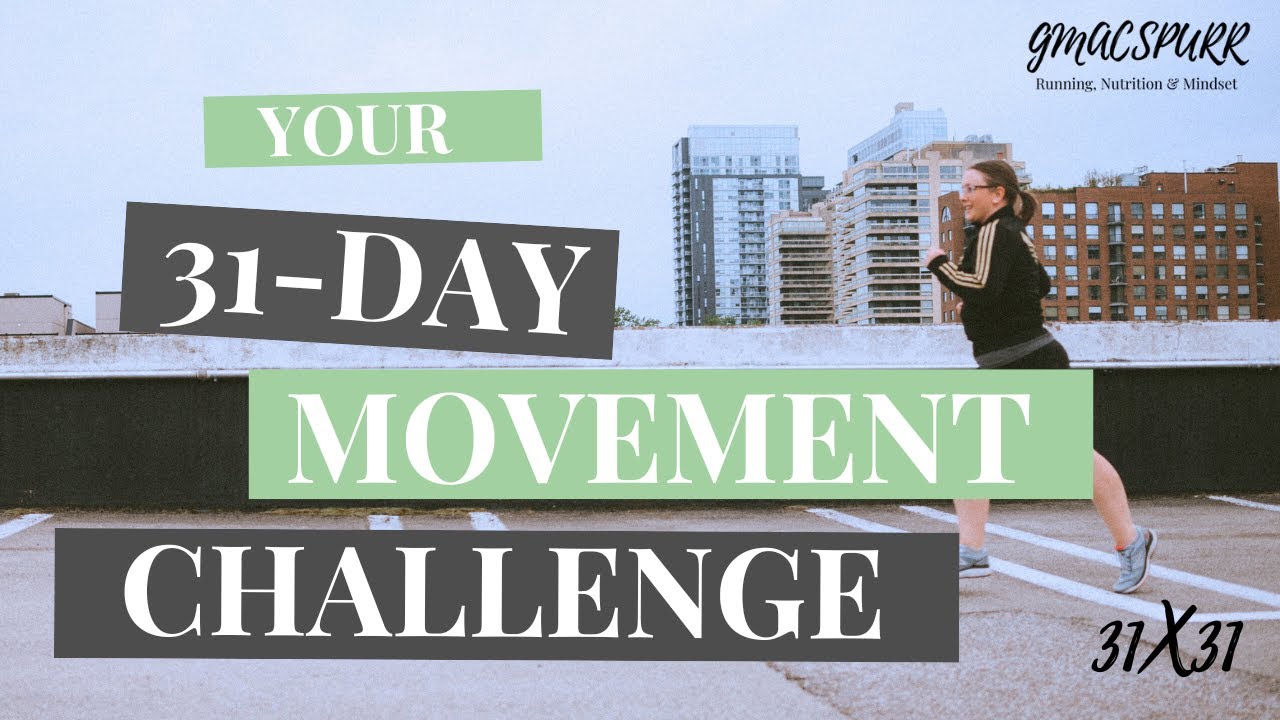 Looking for a FUN Movement Challenge? [31x31- Your 31 Day Movement ...