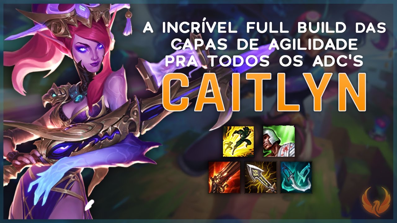 A INCRÍVEL FULL BUILD DAS CAPAS DE AGILIDADE PRA TODOS OS ADC'S ...