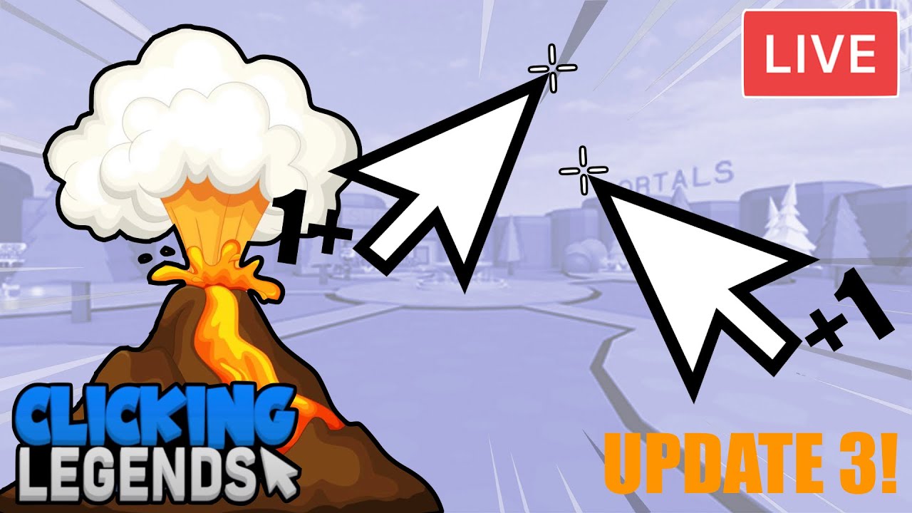 LIVE: Clicking Legends - UPDATE 3! - YouTube