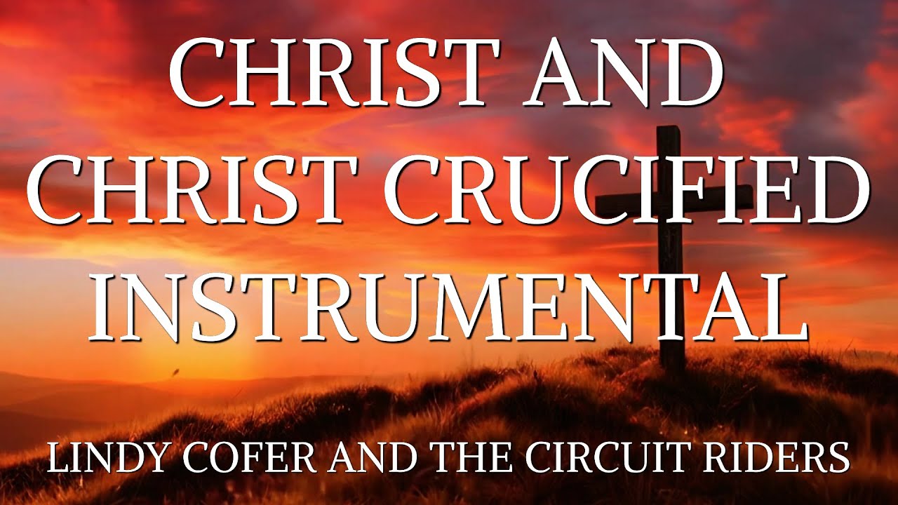 Christ and Christ Crucified Instrumental - Lindy Conant - YouTube