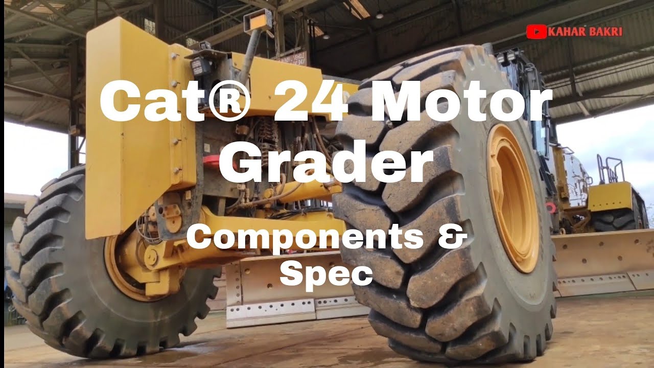 CAT® 24 Motor Grader Spec and Components - YouTube