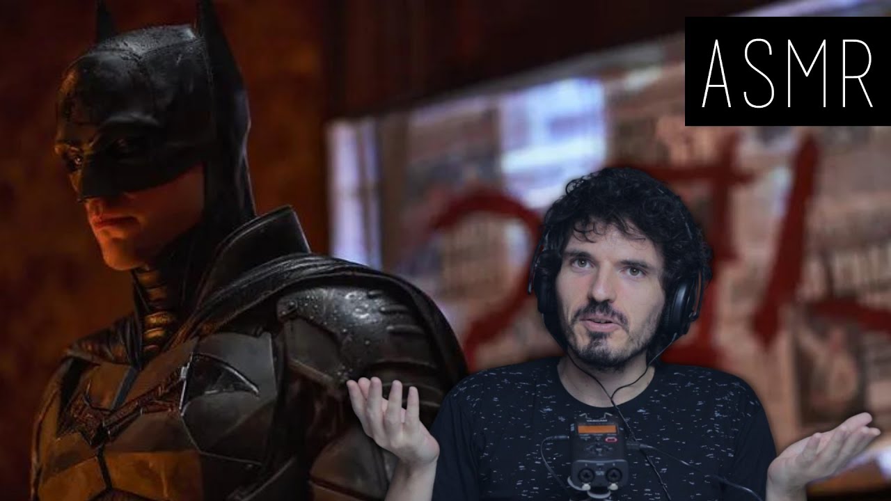 ASMR (SUSSURRO) - BATMAN VAI AO CINEMA - YouTube