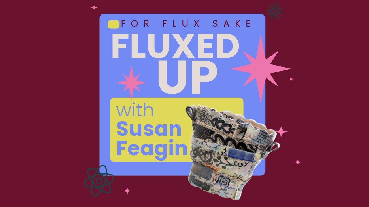 Fluxed Up with Susan Feagin | For Flux Sake Episode 99 - YouTube