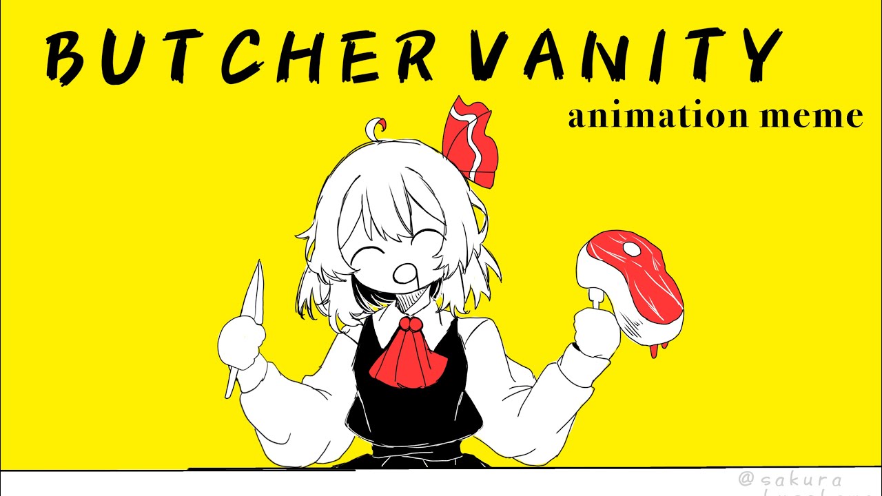BUTCHER VANITY／animation meme『東方Project』 - YouTube