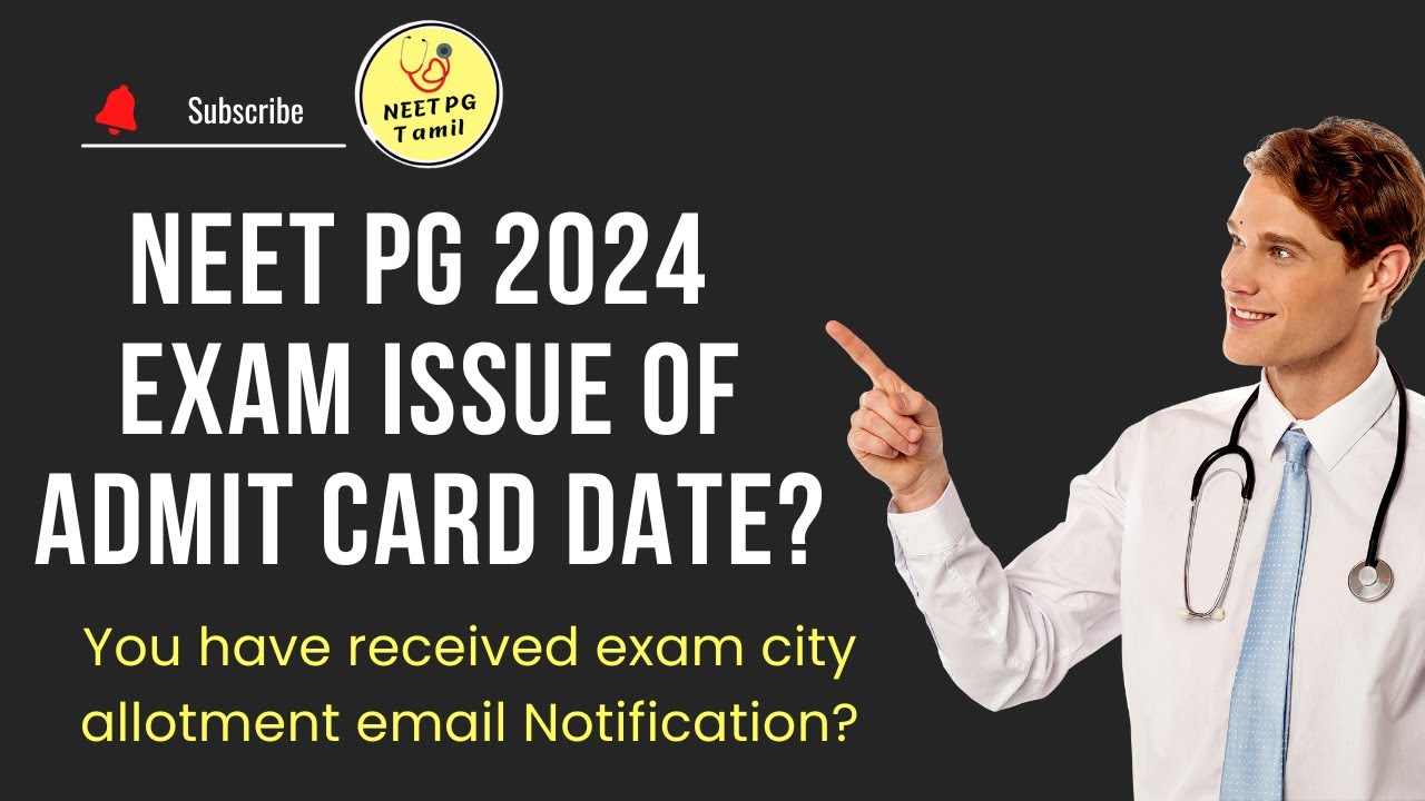 NEET PG 2024 | Issue of Admit Card Date? | Exam City Allotment l # ...