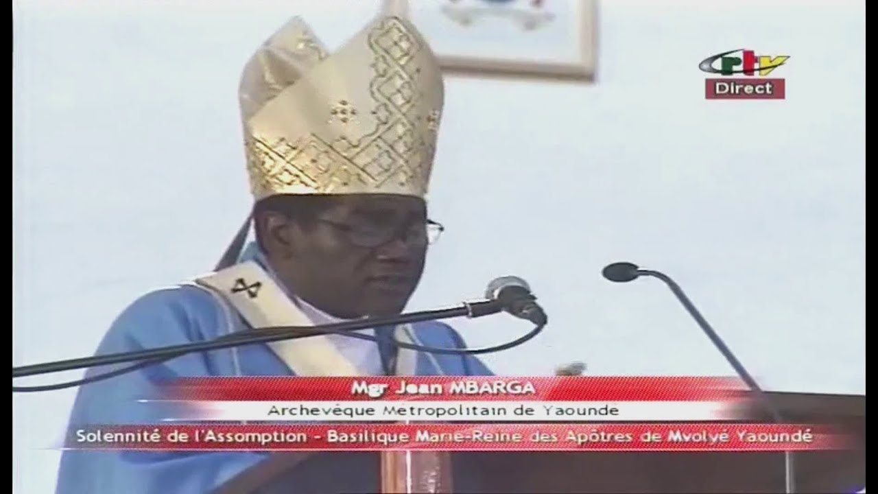 ASSOMPTION 2017 - (HOMÉLIE de Mgr Jean MBARGA - Français, Anglais ...