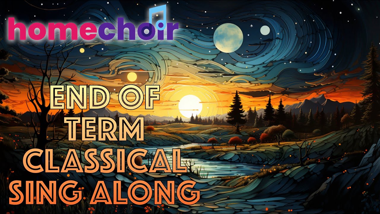 End of Term Classical Singalong Special - YouTube