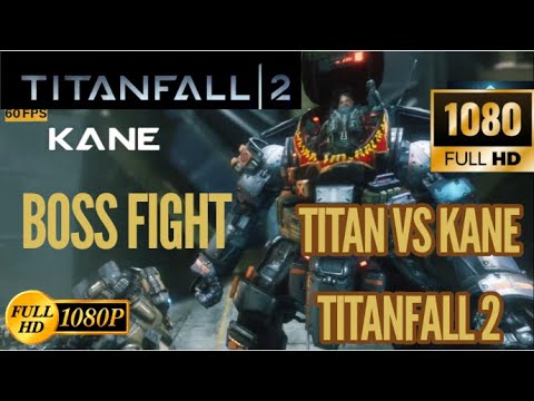 Titan vs kane titanfall boss fight - YouTube