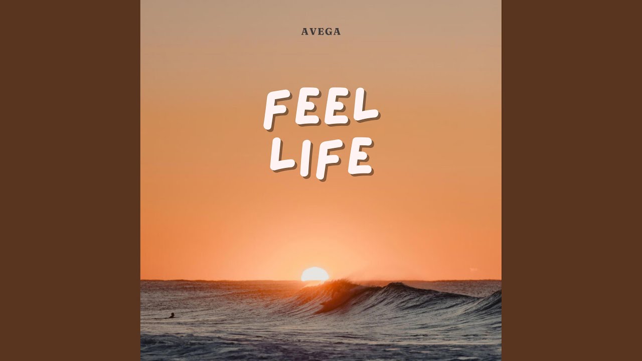 feel life - YouTube