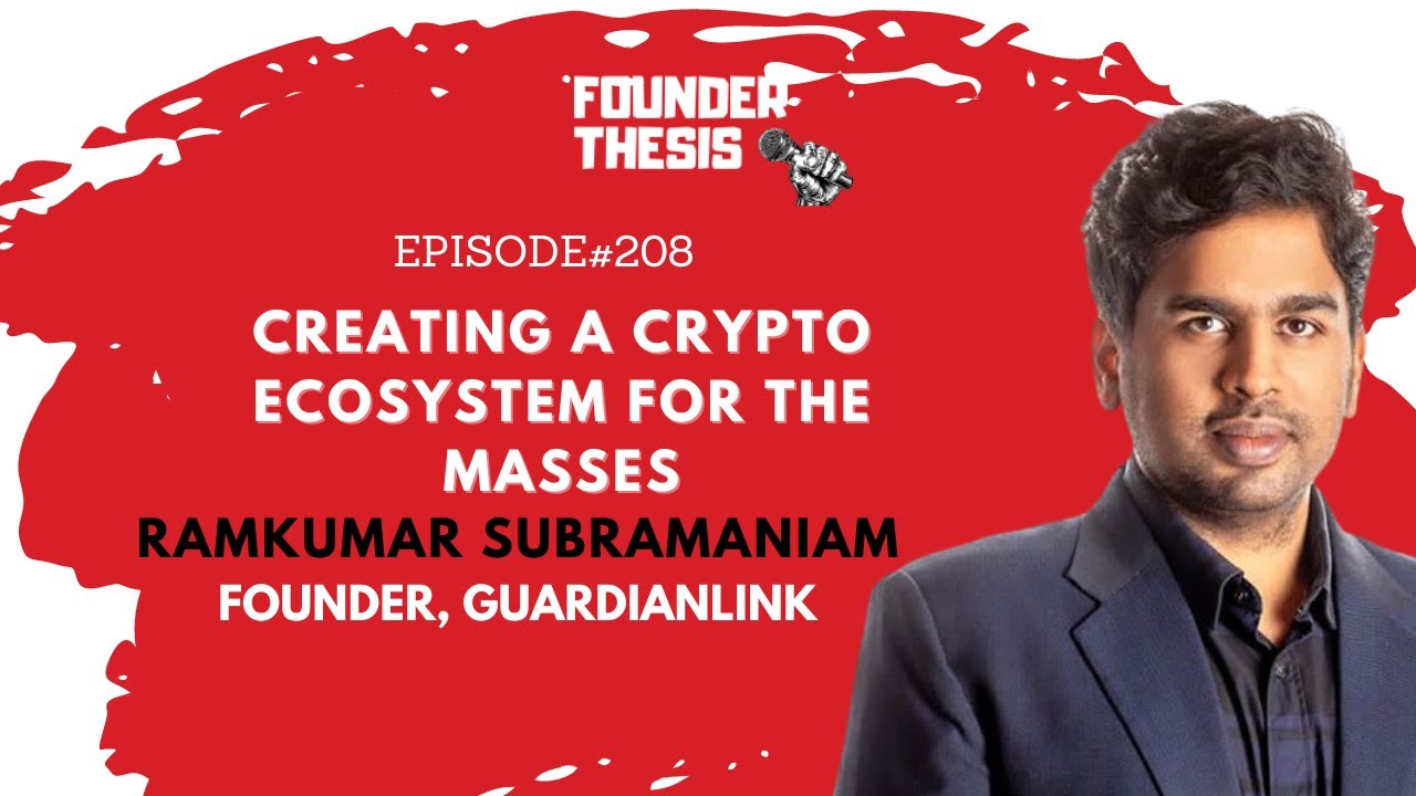 Episode 208 | Creating A Crypto Ecosystem For the Masses | Ramkumar ...