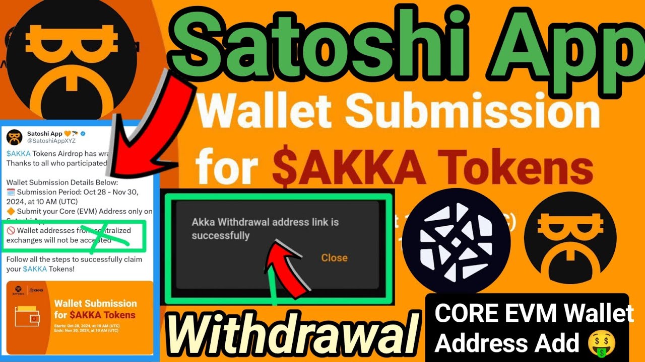 Satoshi App Akka Airdrop Withdrawal Core EVM Wallet Address|Satoshi app ...