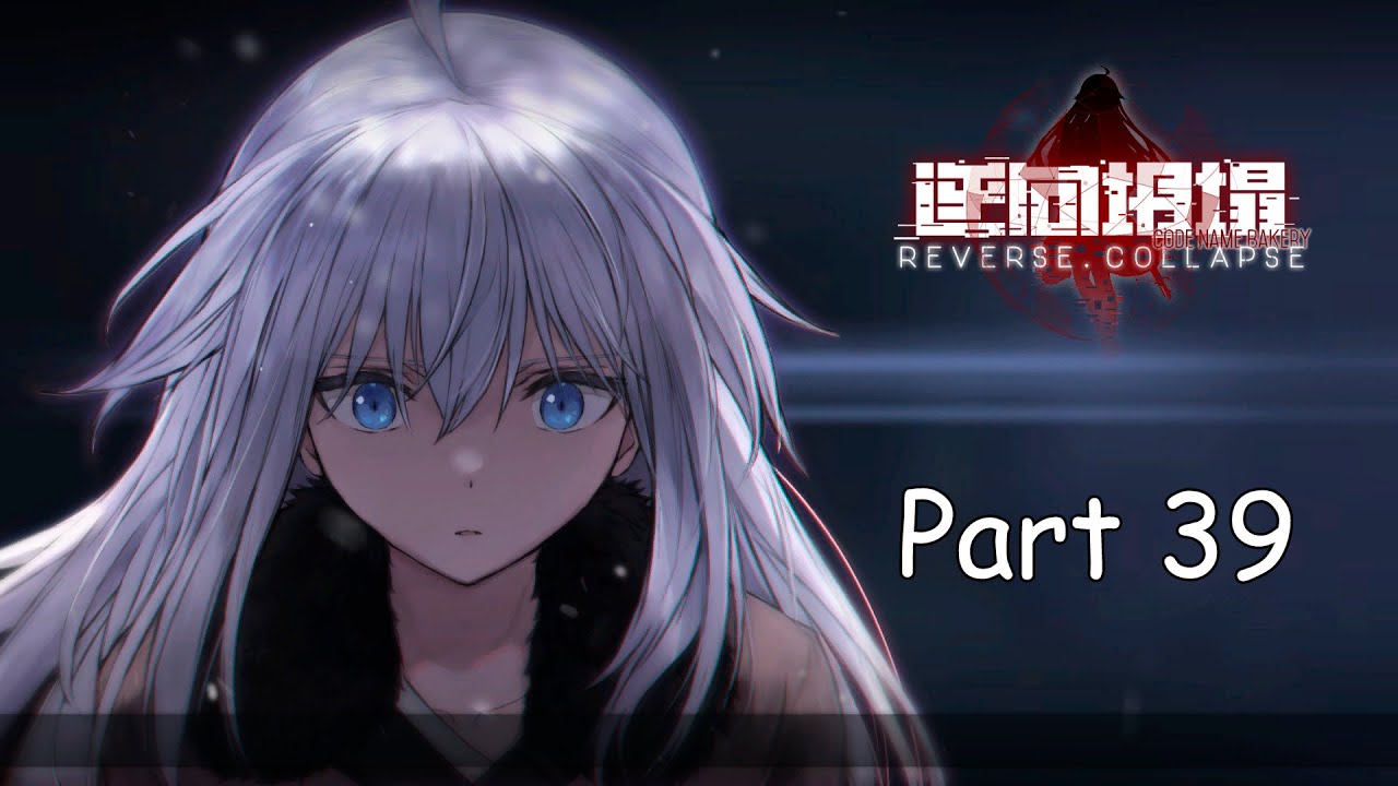 Reverse Collapse Codename: Bakery - Part 39 - YouTube
