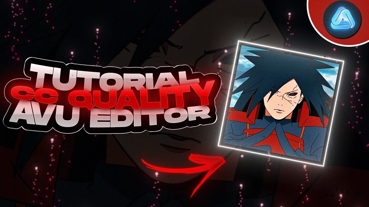 Tutorial CC Quality 4K📱| AVU EDITOR [ Edit/AMV ] ! - YouTube