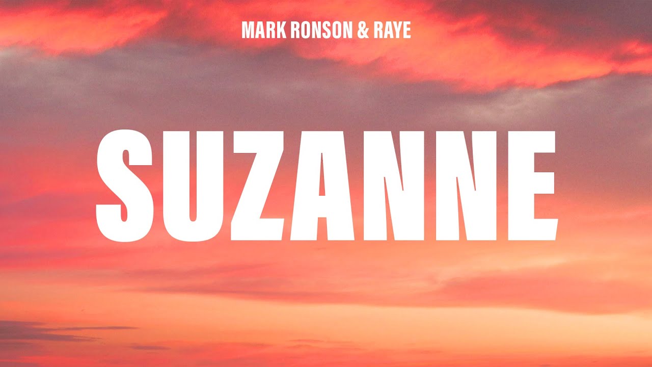Mark Ronson & RAYE - Suzanne (Lyrics) - YouTube