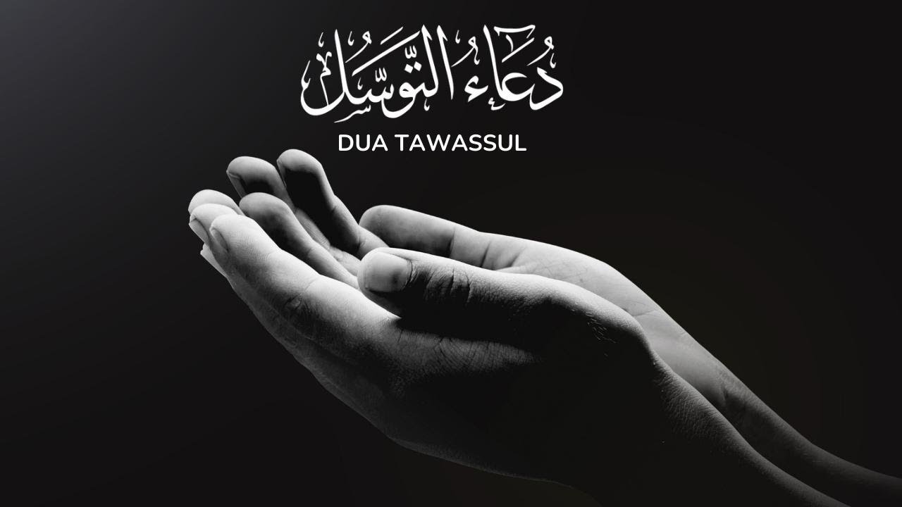 Dua e Tawassul with English Translation | Dua Tawassul - دعای توسل ( 4K ...
