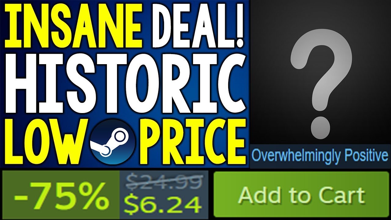 ABSOLUTELY AWESOME HISTORIC LOW STEAM PC GAME DEAL + MORE STEAM GAME ...